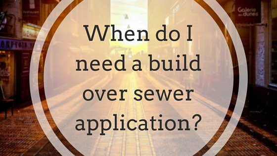 When do I need a build over sewer application? | Reline Solutions Brisbane